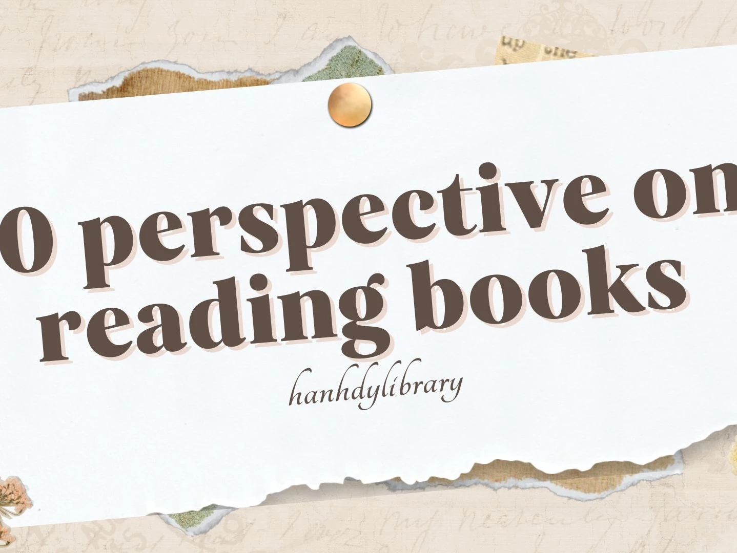 10 PERSPECTIVES ON READING BOOKS